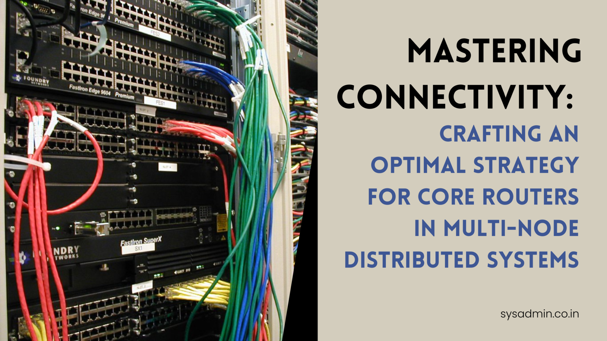 Mastering Connectivity: Crafting an Optimal Strategy for Core Routers ... Mastering Connectivity: Crafting an Optimal Strategy for Core Routers ...
